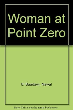 Woman at Point Zero: Nawal El Saadawi: Amazon.com: Books
