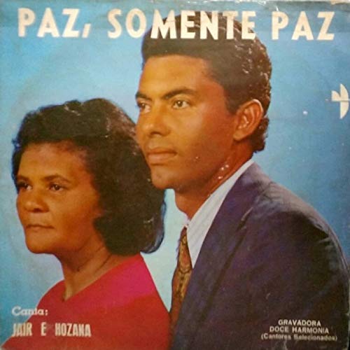 Amazon.com: Paz, Somente Paz : Jair e Hozana: Digital Music