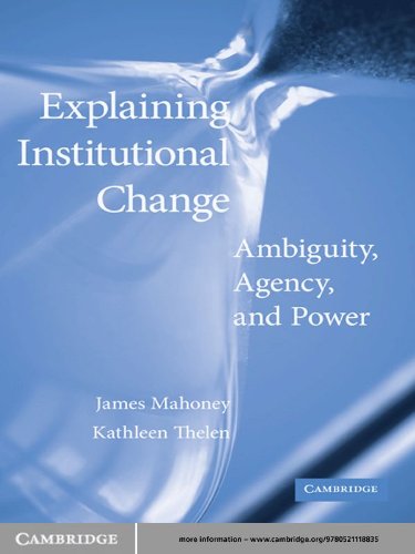 Explaining Institutional Change: Ambiguity, Agency, and Power - Kindle ...