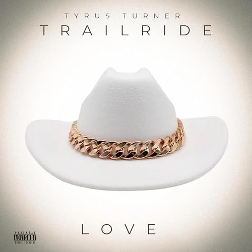 Play TRAILRIDE LOVE by Tyrus Turner on Amazon Music