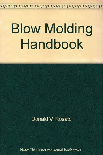 Amazon.com: Blow Molding Handbook: Technology, Performance, Markets ...