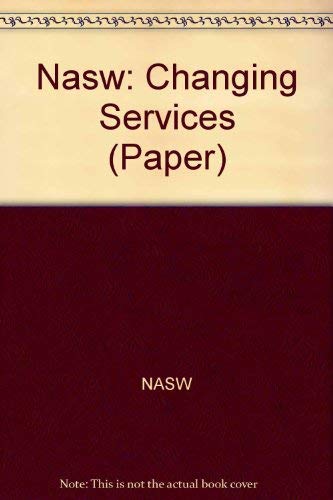 Nasw: Changing Services (Paper): NASW: 9780231032452: Amazon.com: Books