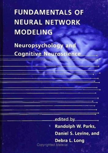 Fundamentals of Neural Network Modeling: Neuropsychology and Cognitive ...