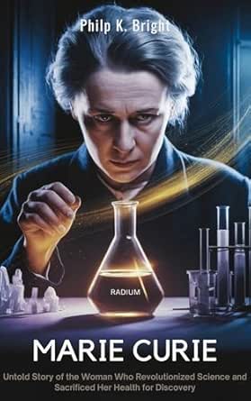 Amazon.com: Marie Curie: Radium Secrets That Transformed the World ...