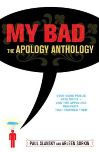 My Bad: The Apology Anthology: Slansky, Paul: Books - Amazon.ca