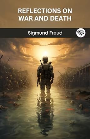 Reflections on War and Death eBook : Sigmund Freud: Amazon.co.uk: Books