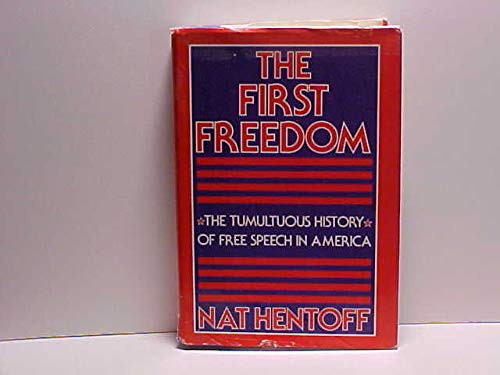 First Freedom: Hentoff, Nat: 9780385296434: Amazon.com: Books