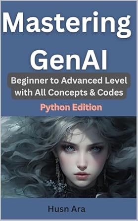 Mastering Gen AI: Python Edition (with All Codes and Concepts) eBook : Ara, Husn : Amazon.in ...