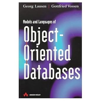 Models and Languages of Object-Oriented Databases (International Computer Science Series ...