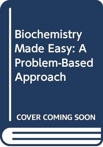 Biochemistry Made Easy: A Problem-Based Approach | Amazon.com.br