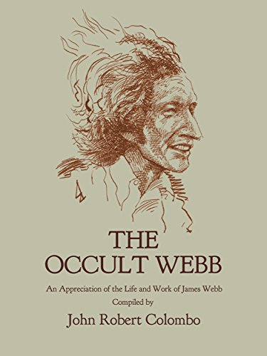 The Occult Webb: An Appreciation of the Life and Work of James Webb ...