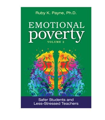 Emotional Poverty Volume 2 [Paperback] Ruby K. Payne, Ph.D.: Ruby K ...