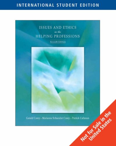 Issues and Ethics in the Helping Professions, 7th Edition: Gerald Corey ...