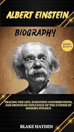 Albert Einstein Biography: Tracing the Life, Scientific Contributions ...