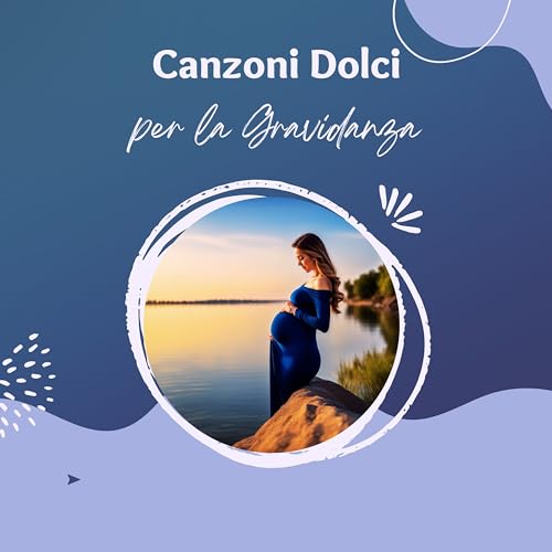 Play Canzoni dolci per la gravidanza: melodie rilassanti per mamme in attesa by Pace Interiore ...
