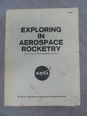 Exploring in Aerospace Rocketry - an Introduction to the Fundamentals ...