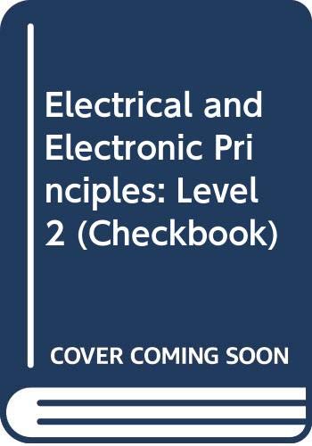 Electrical and Electronic Principles: Level 2 (Checkbook): A.J.C. May ...