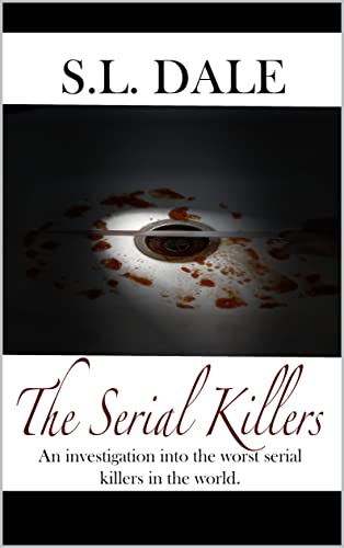 Amazon.com: The Serial Killers: An Investigation into the Worst Serial ...