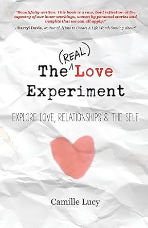 The (Real) Love Experiment: Explore Love, Relationships & The Self ...