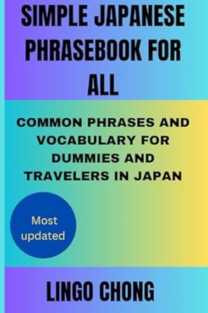 SIMPLE JAPANESE PHRASEBOOK FOR ALL: COMMON PHRASES AND VOCABULARY FOR ...