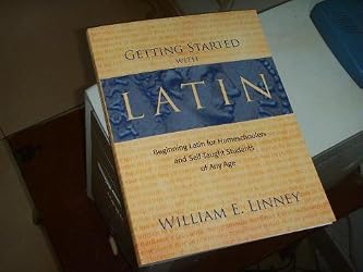 Getting Started with Latin: Beginning Latin for Homeschoolers and Self ...