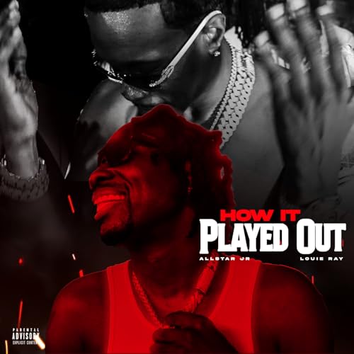 Play How It Played Out by Allstar JR & Louie Ray on Amazon Music