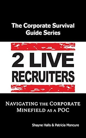 Navigating the Corporate Minefield as a POC (The Corporate Survival Guide) eBook : 2 Live ...