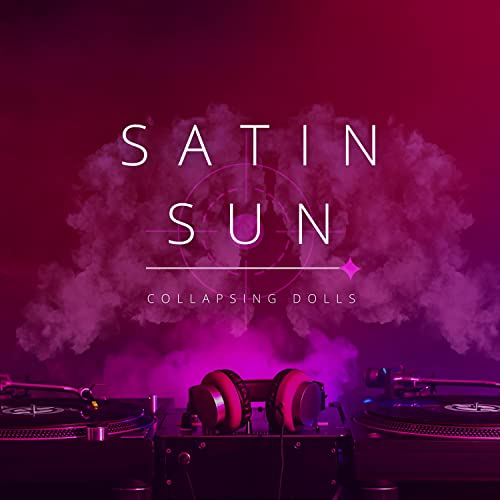 Amazon MusicでCollapsing DollsのSatin Sunを再生する