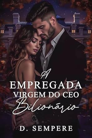 Amazon.com.br eBooks Kindle: A Empregada Virgem do CEO Bilionário, Sempere, D.