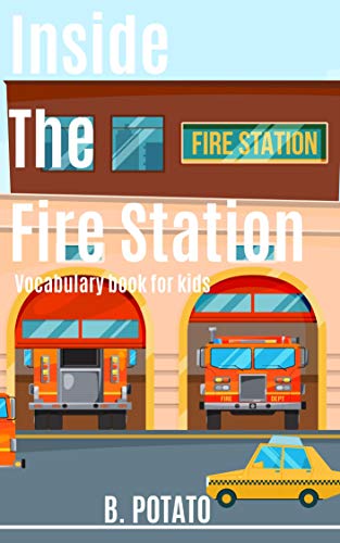 Inside The Fire Station Vocabulary Book For Kids: Book for Kids Age 3-7 ...