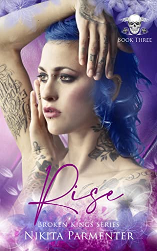 Rise (Broken Kings) Book 3 - Kindle edition by Parmenter, Nikita ...
