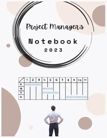 Project Manager's Notebook 2023: Keep your Project Timelines and be an ...