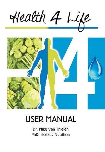 Health 4 Life - User Manual: Van Thielen, Phd Mike: 9781460227077 ...