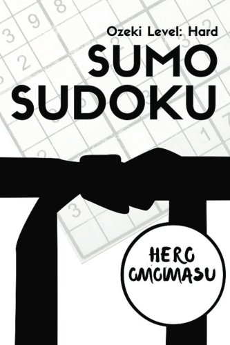 Sumo Sudoku: Ozeki Level: Hard: Omoimasu, Hero: 9781535100823: Amazon ...