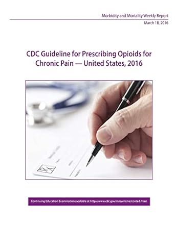 CDC Guideline for Prescribing Opioids for Chronic Pain - United States ...