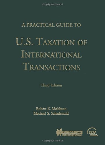 Buy A Practical Guide to US Taxation of International Transactions Book ...