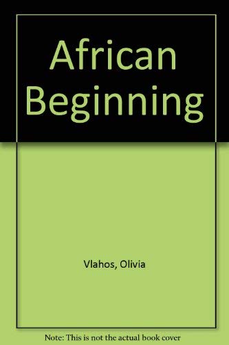 African Beginning: 2: Vlahos, Olivia: 9780670107698: Amazon.com: Books