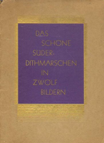 Das schöne Süderdithmarschen in zwölf Bildern. : unbekannt: Amazon.de ...