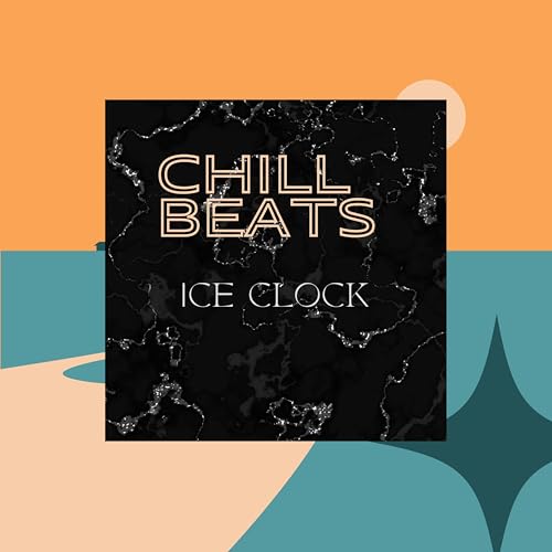 Amazon.co.jp: Chill Beats : Ice Clock: デジタルミュージック