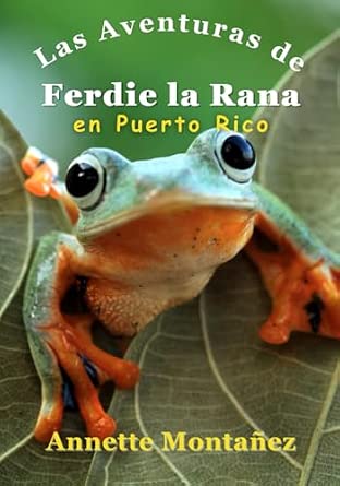 Las Aventuras de Ferdie la Rana en Puerto Rico (The Adventures of ...