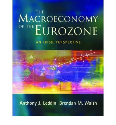 The Macroeconomy of the Eurozone: An Irish Perspective: Amazon.co.uk ...