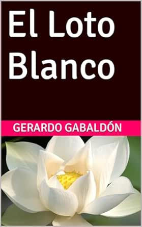 El Loto Blanco (Spanish Edition) eBook : Gabaldón, Gerardo: Amazon.in ...
