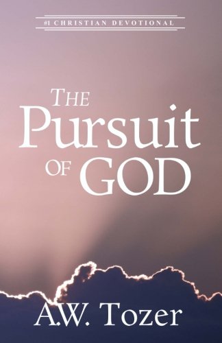 The Pursuit of God: Introduction by Samuel Zwemer: Tozer, A.W., Zwemer ...