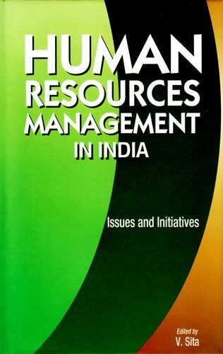 Human Resources Management in India: Issues and Initiatives: Sita, V ...
