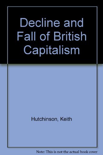 Amazon.co.jp: Decline and Fall of British Capitalism : 洋書