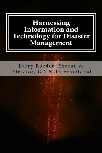 Harnessing Information and Technology for Disaster Management: Roeder ...