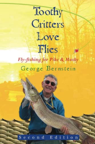 Toothy Critters Love Flies: Fly-fishing for Pike & Musky | Amazon price ...