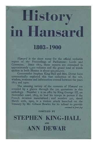 History in Hansard 1803-1900: Collected by Stephen King-Hall And Ann ...