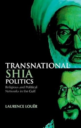 Amazon.com: Transnational Shia Politics: Religious and Political ...