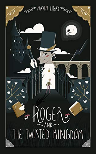 Roger and the Twisted Kingdom eBook : Ligay, Maxim: Amazon.co.uk ...